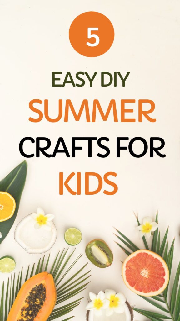 5 DIY Summer Crafts For Kids That Will Brighten Up Your Home